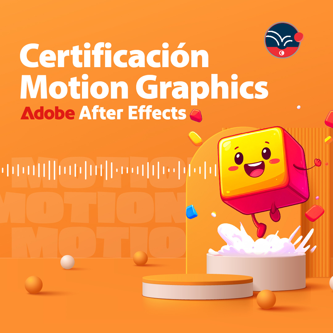 Certificación en Motion Graphics con Adobe After Effects | cvtcenter